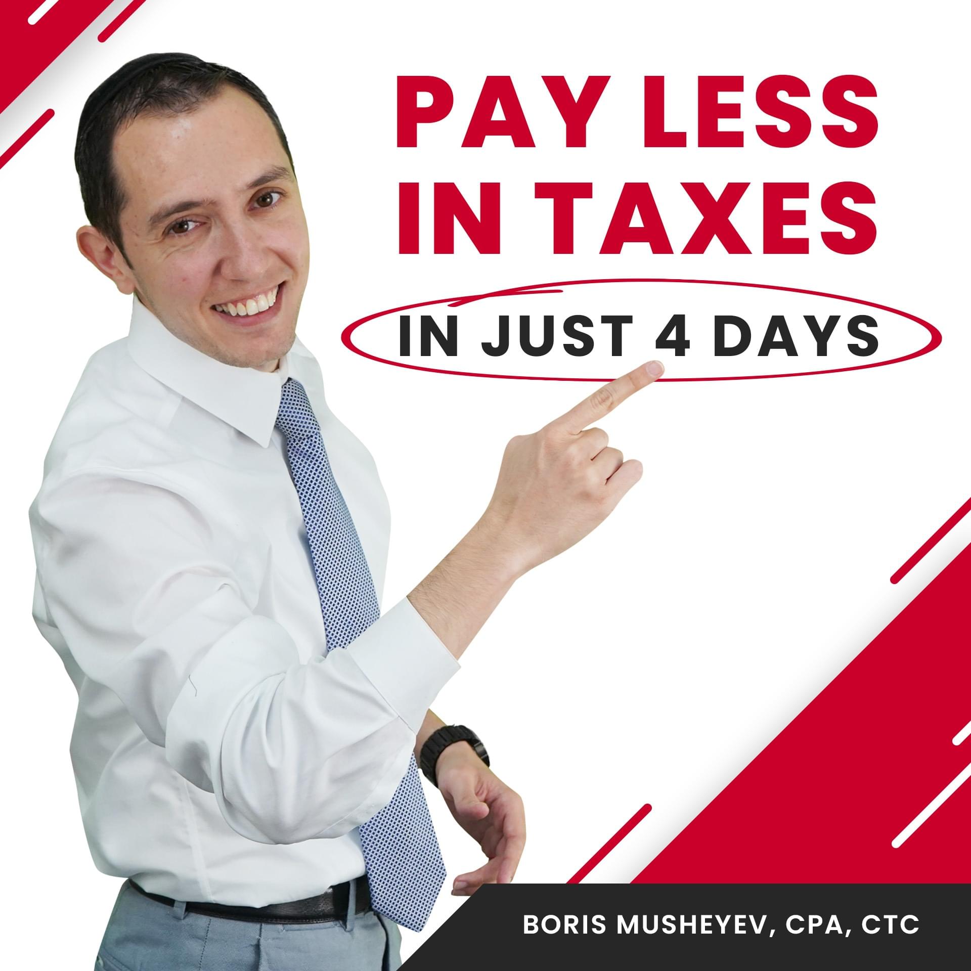 Learn How To Pay Less Taxes in just 4 DAYS, GUARANTEED.
